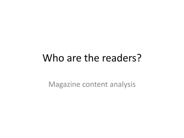 Magazine reader profiles | PPTX | Business | Business and Finance