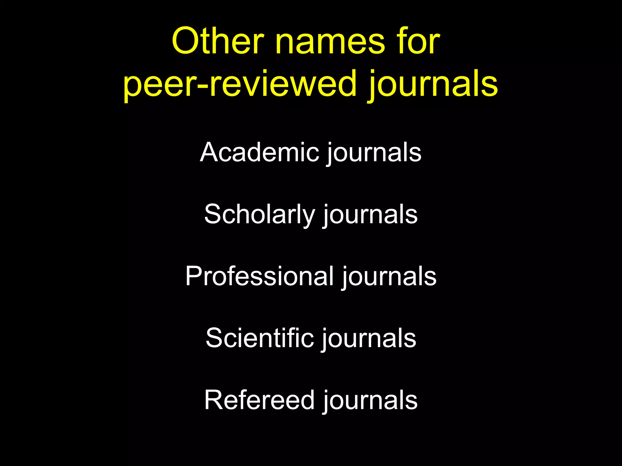Magazines vs. Peer-Reviewed Journals | PPT