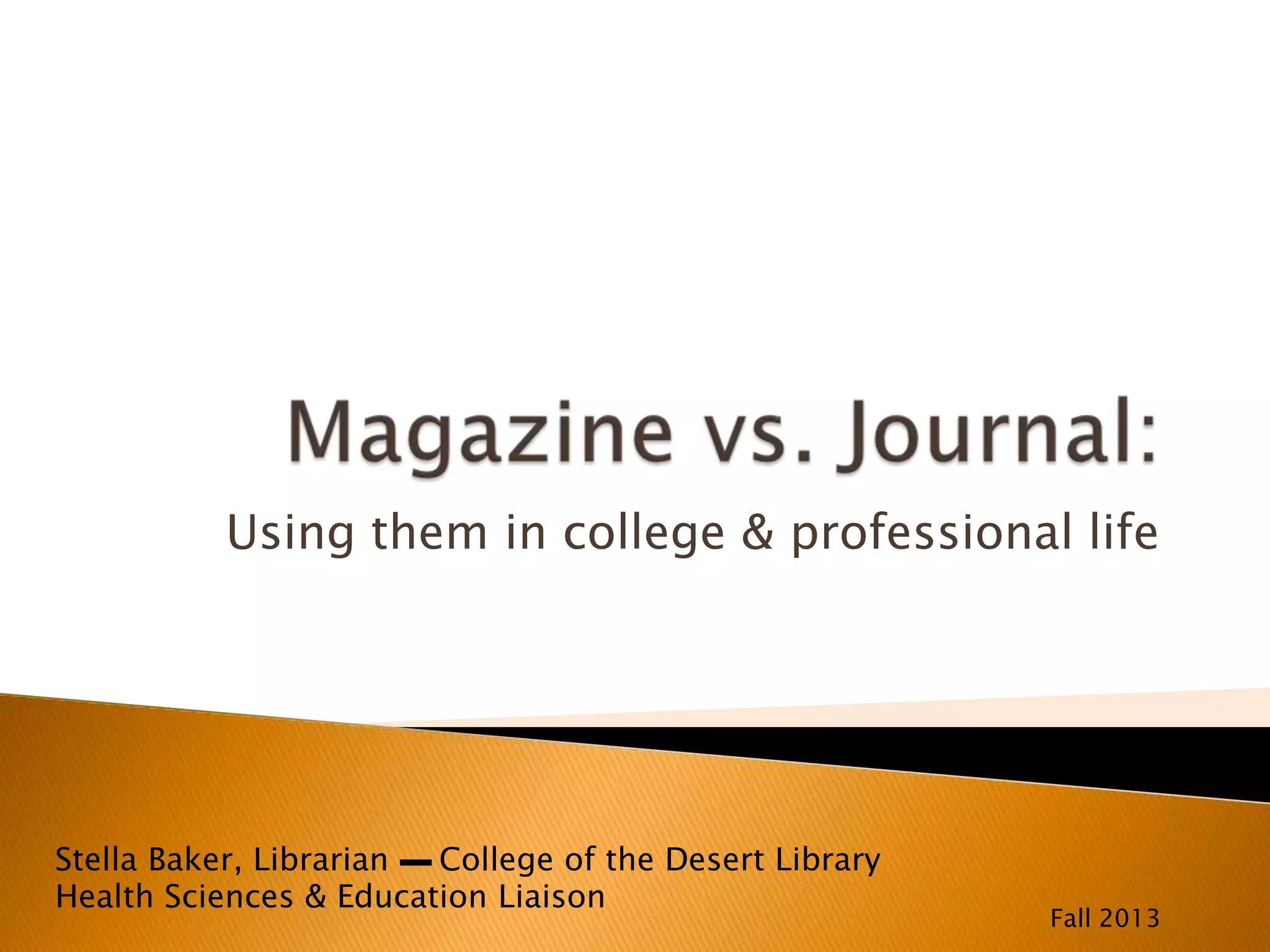 Magazines vs journals | PPTX