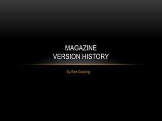 Magazine version history | PPT