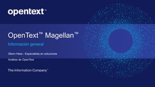 OpenText Magellan: Información general (Spanish) | PPTX