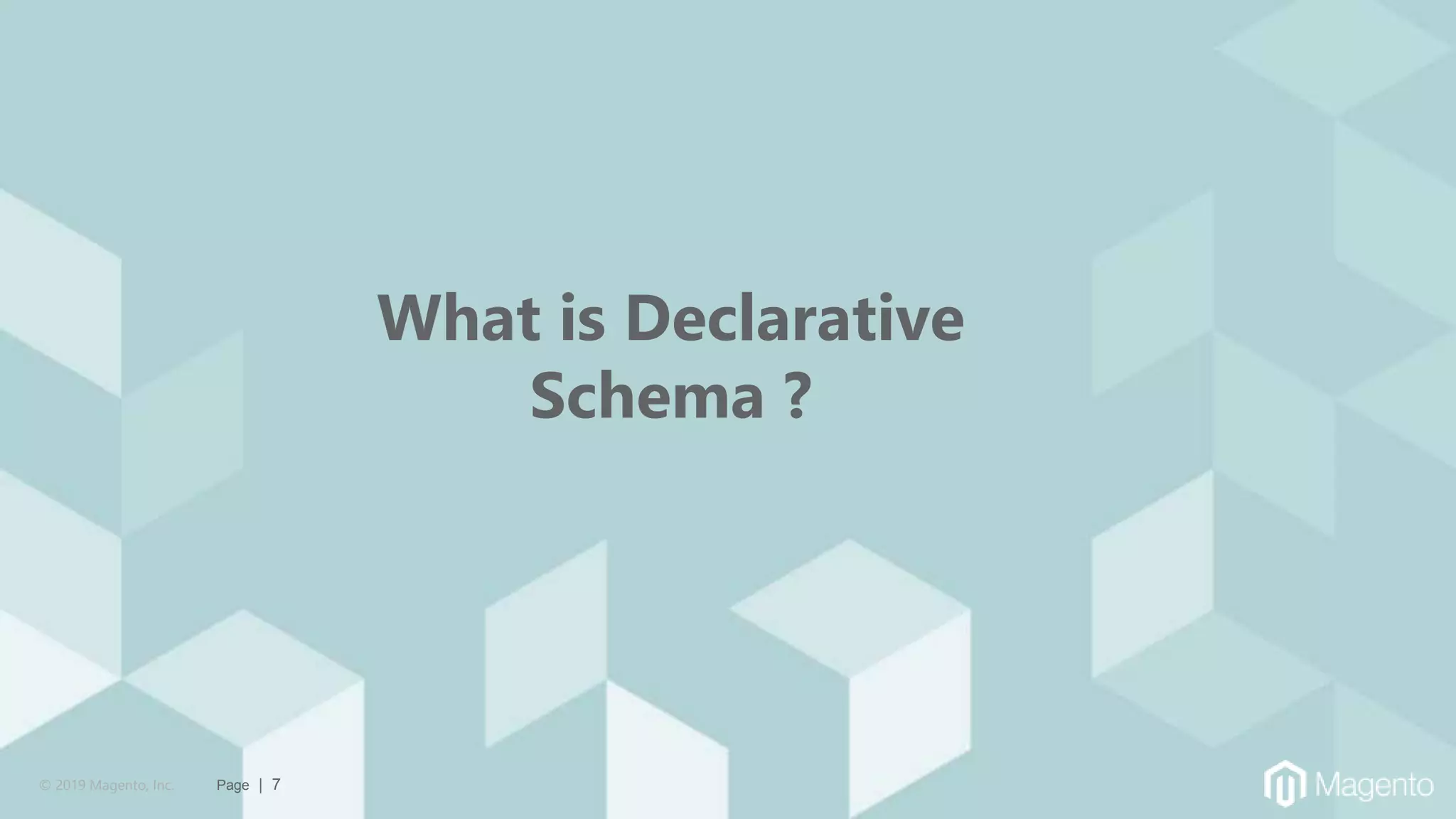 Magento 2 Declarative Schema | PPT Magento 2 Declarative Schema | PPT