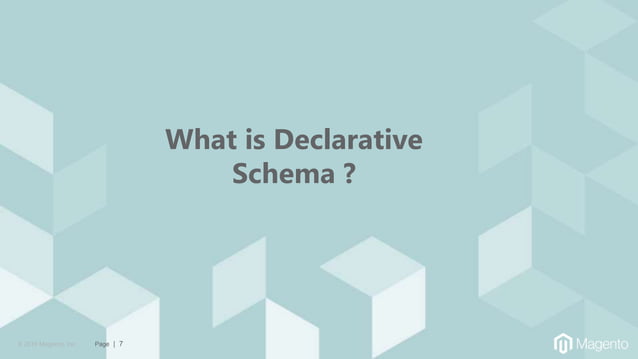 Magento 2 Declarative Schema | PPT