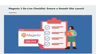 Magento 2 Go-Live Checklist - Ensure a Smooth Site Launch - Massmage USA.pdf | Web Development ...