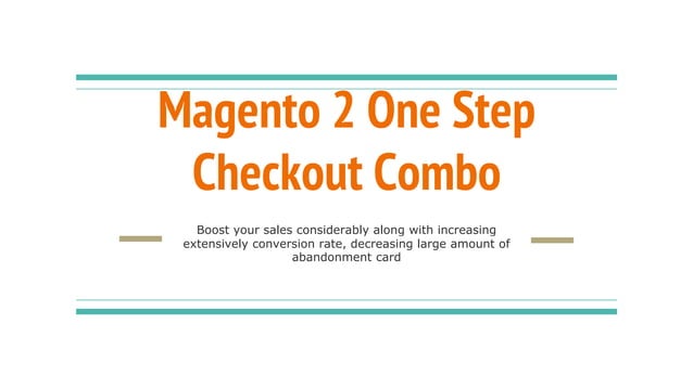 Magento 2 one step checkout extension | PPTX | Shopping