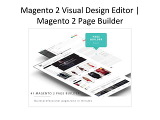 Magento 2 visual design editor | PPT