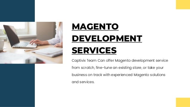 Custom Magento Development Services - Captivix | PPT