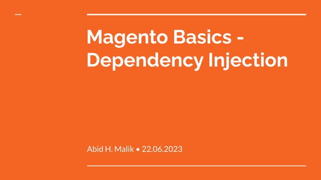 Magento 2: Dependency Injection | PPT