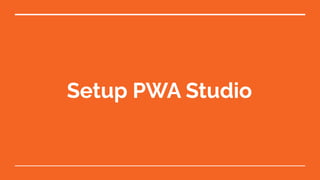 Introduction to Magento PWA | PPT