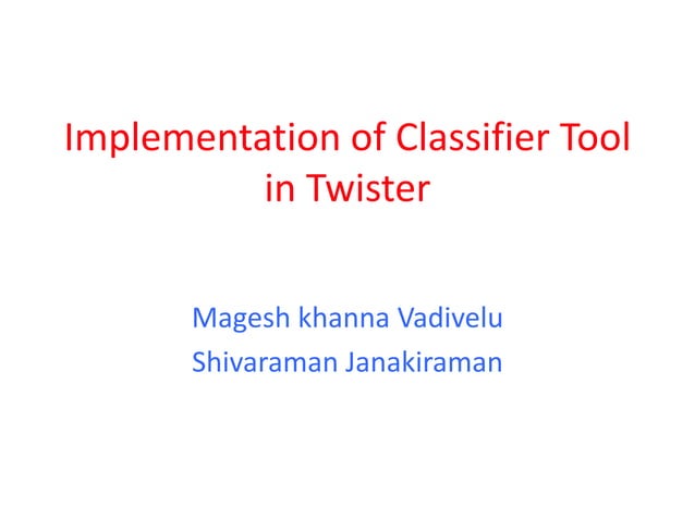Implementation Of Classifier Tool In Twister Iterative Mapreduce Ppt