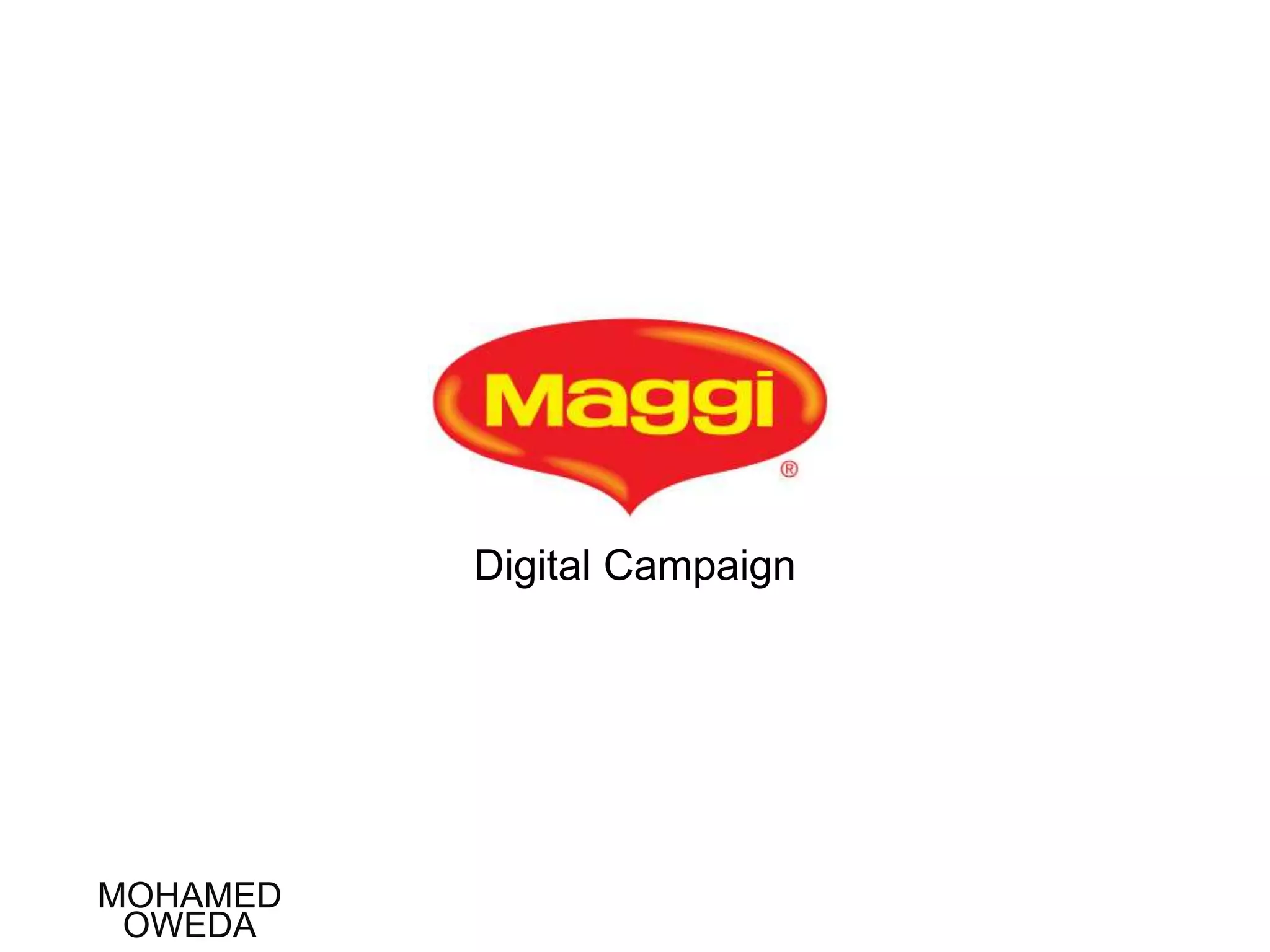 Maggi Egypt Digital Campaign | PPTX