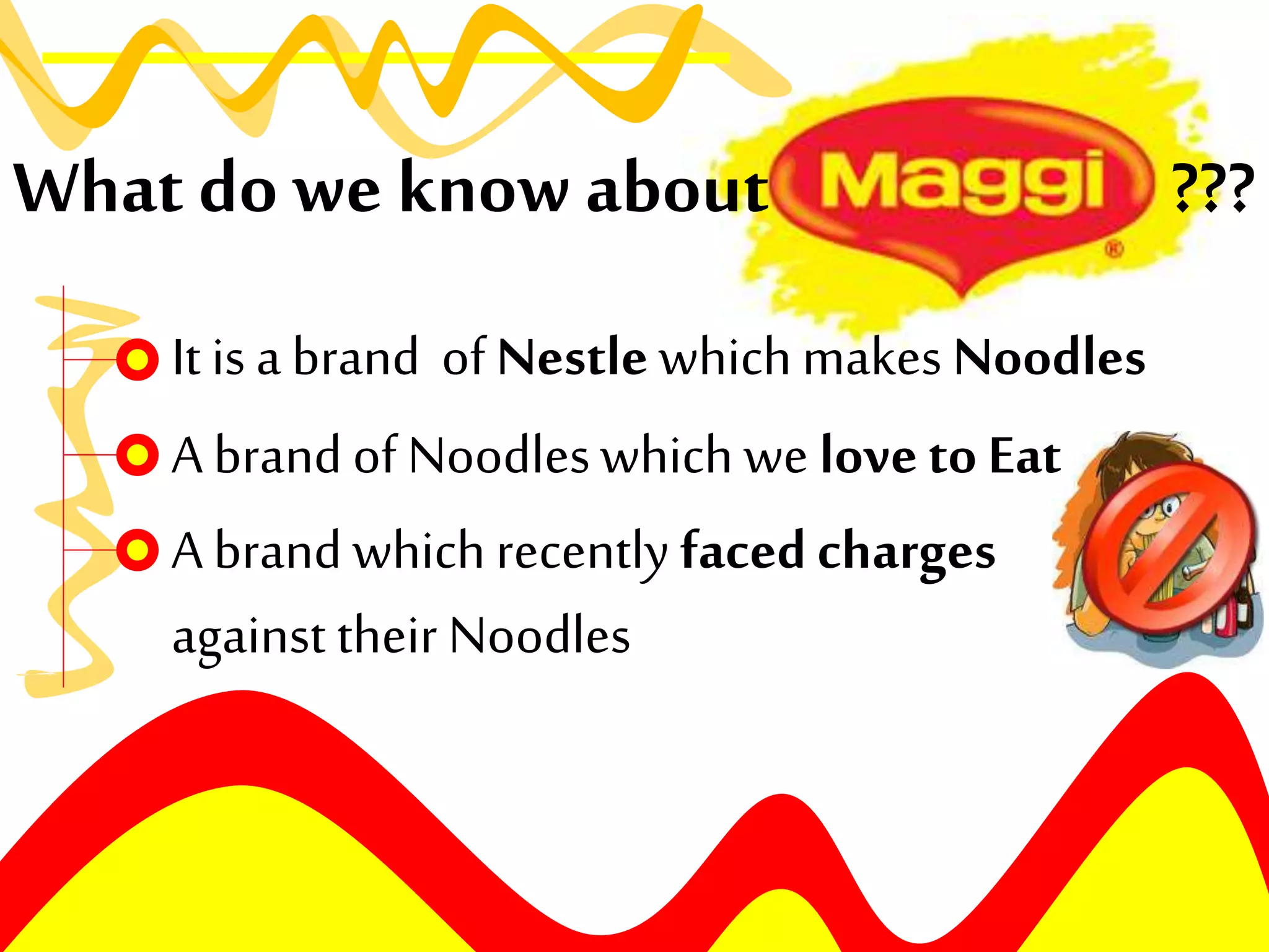 The Maggi Crisis | PPTX