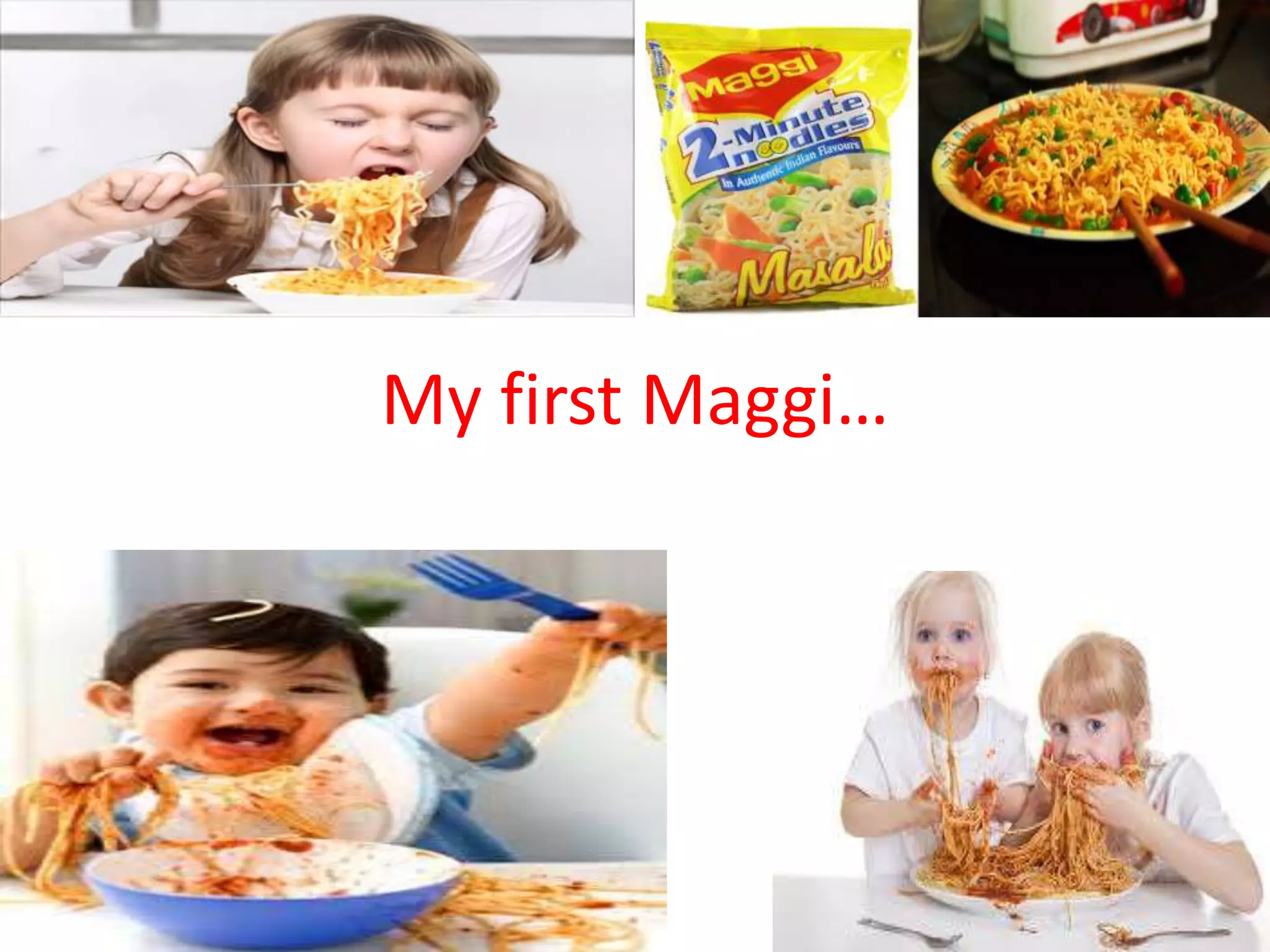 my first maggi... | PPTX