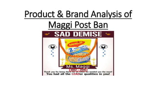 Maggi Ban Analysis | PPTX