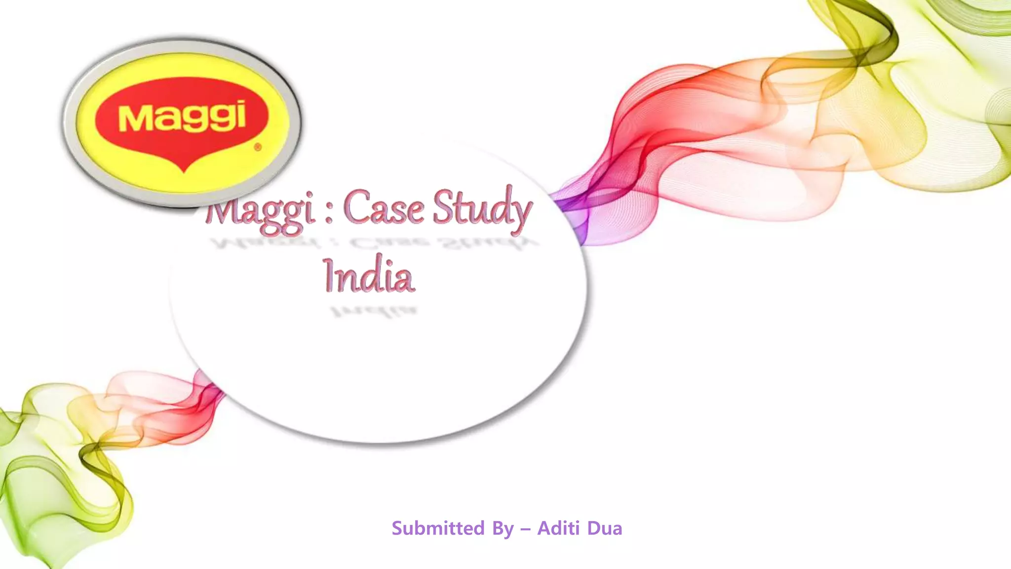 Maggi case study | PPTX