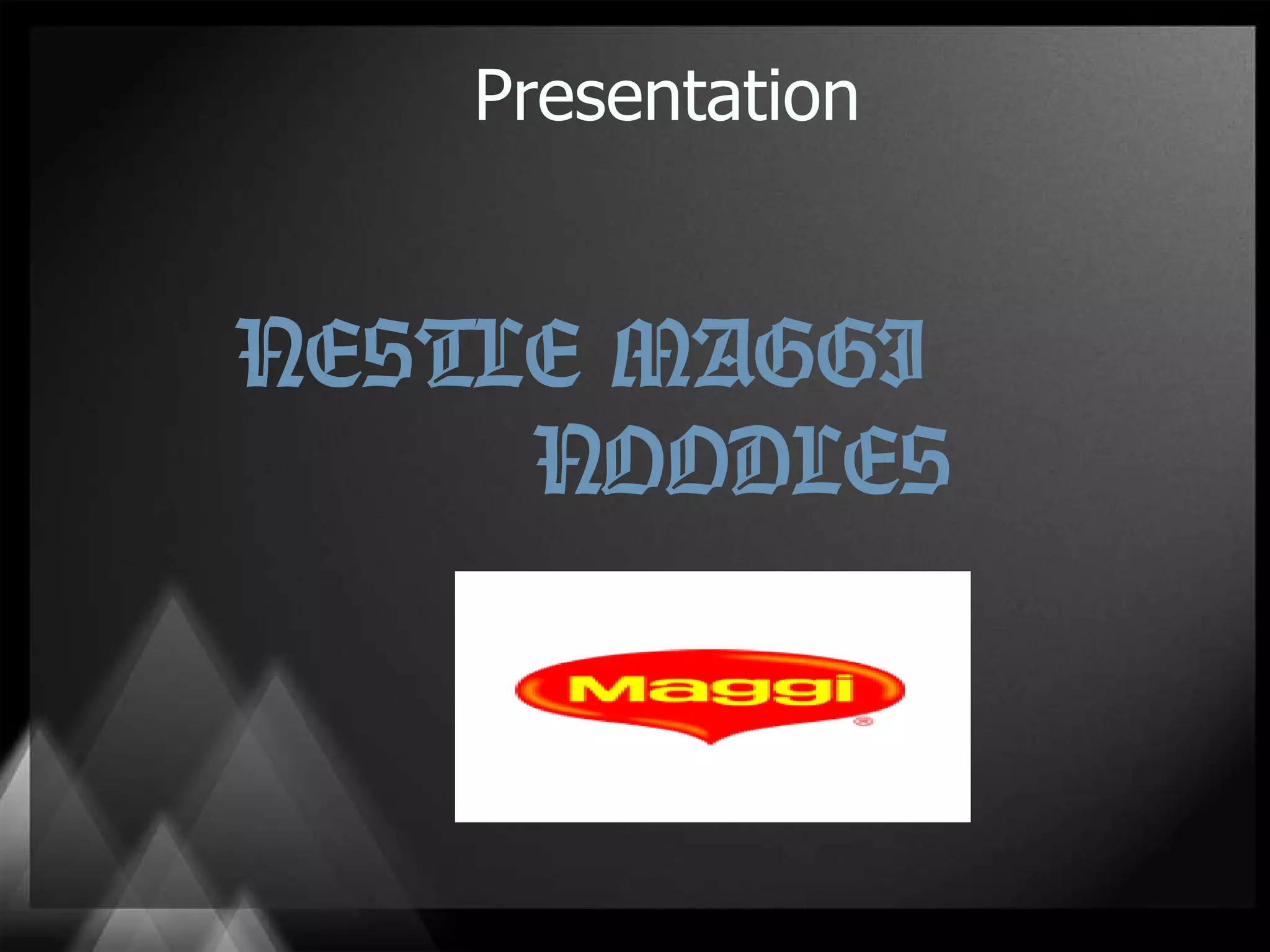 Maggi Presentation | PPT