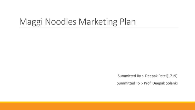 Maggi noodles marketing plan | PPT