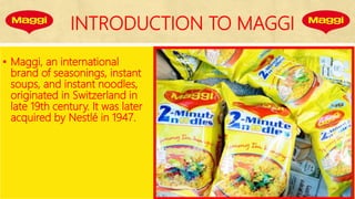 Maggi Research | PPTX