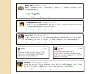 Maggi – why orm is important | PPTX | Social Networking | Internet