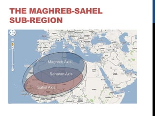 Maghreb-Sahel Geopolitics/Diagrams/Maps | PPTX