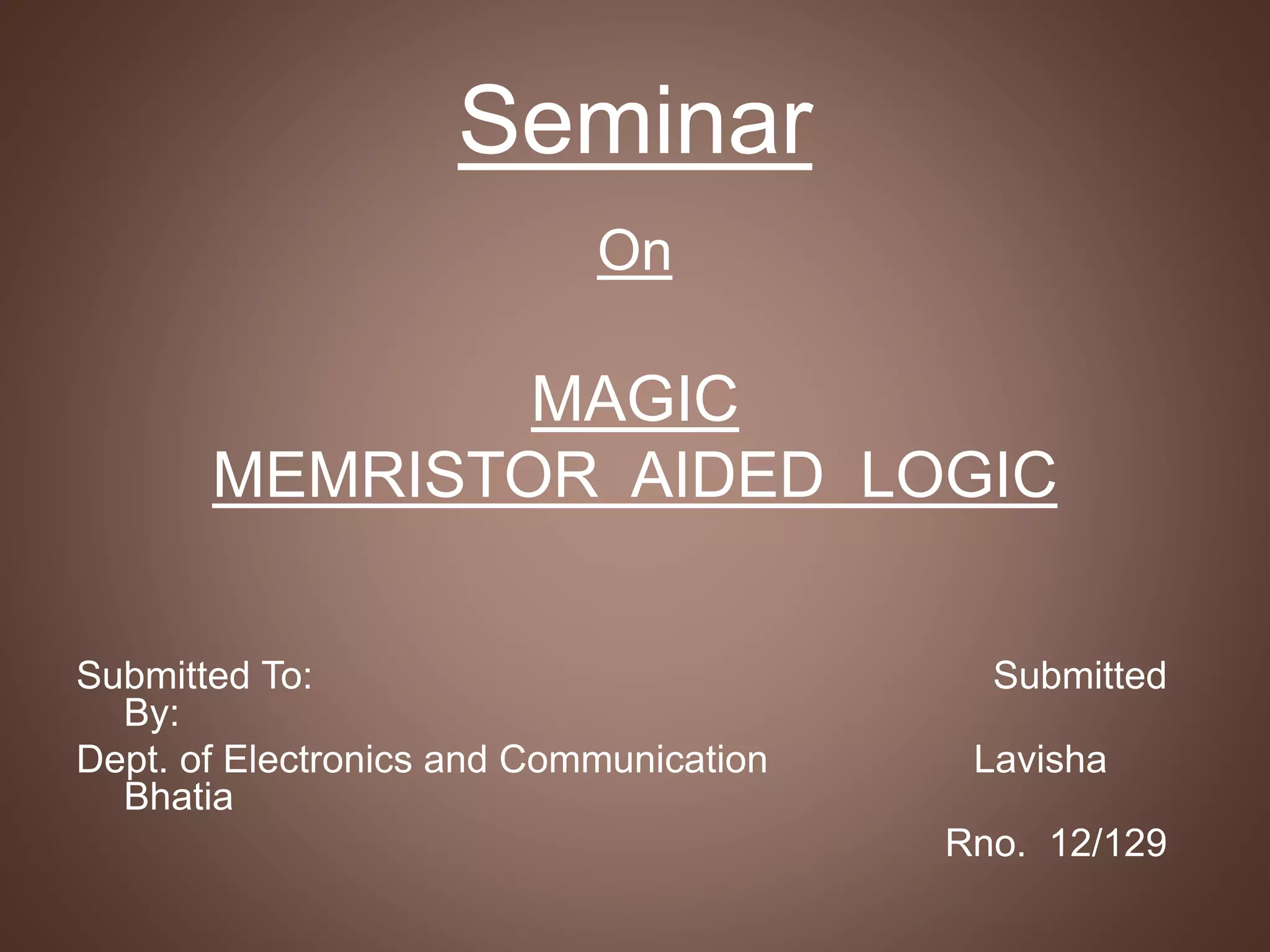 Magic memristor aided logic | PPT Magic memristor aided logic | PPT