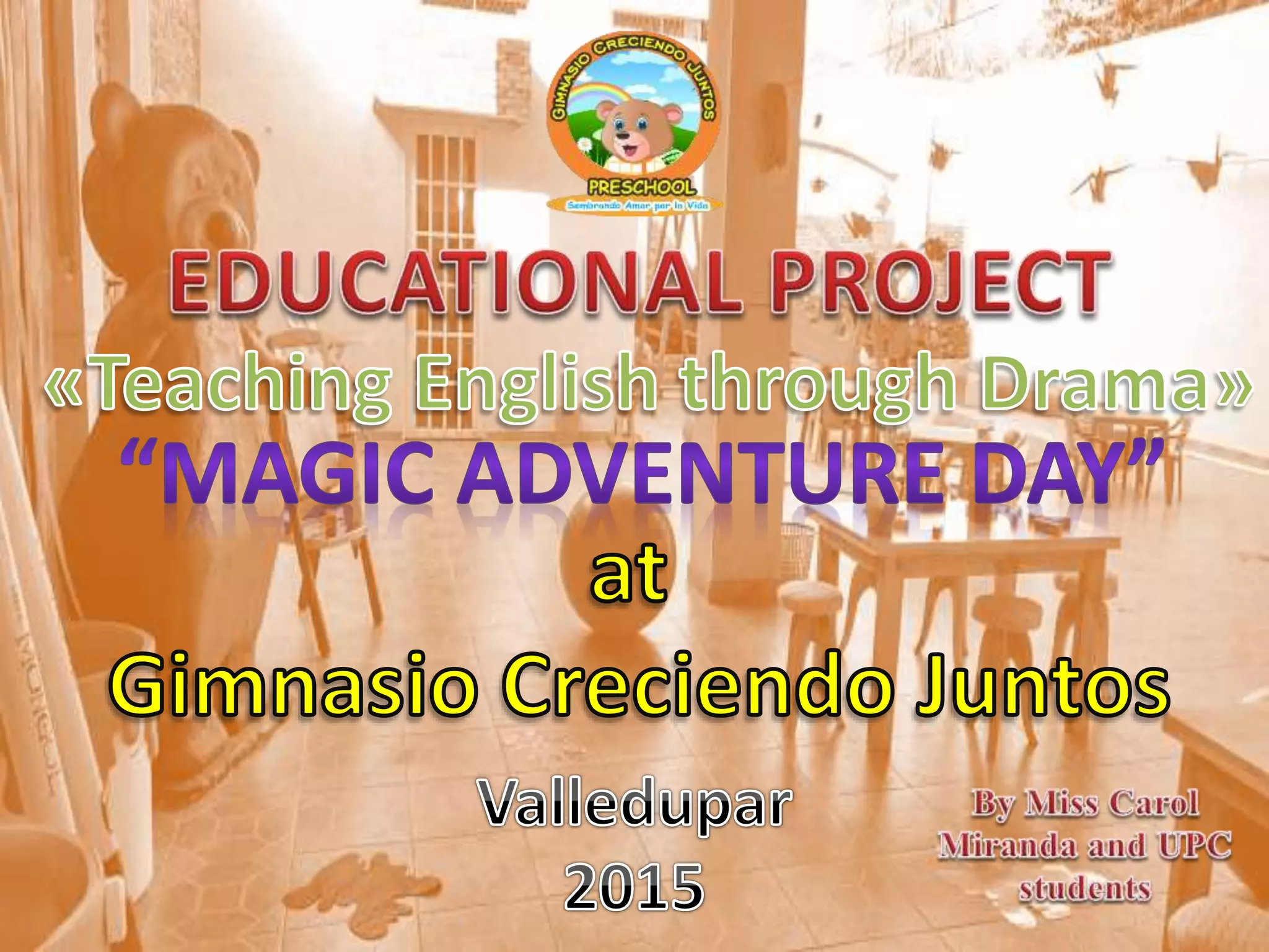 Teaching English through Drama in a Magic adventure day. | PPT