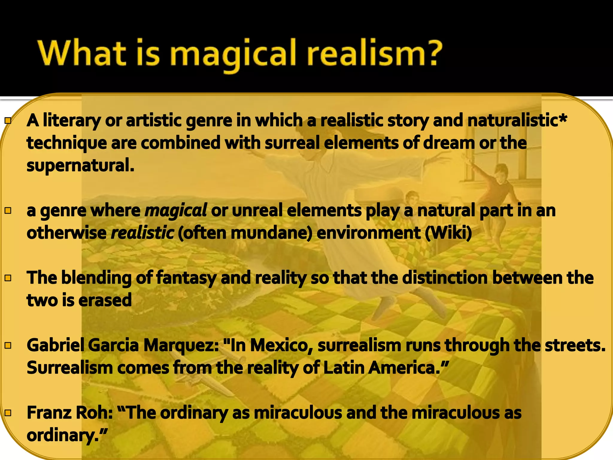 Magical realism definition and characteristics | PPTX