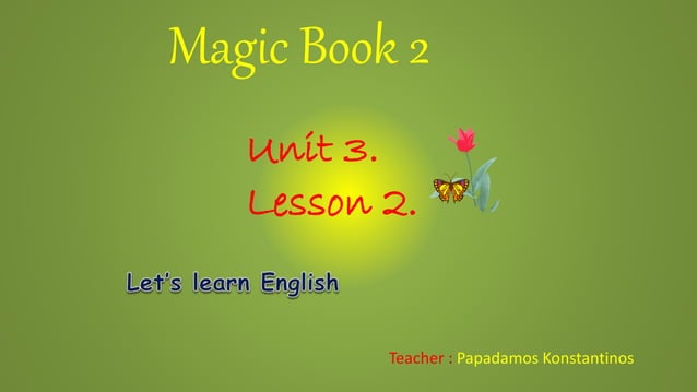 Magic book 2. unit 3. lesson 2 | PPT