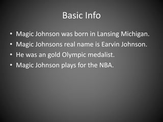 Magic johnson | PPTX | Basketball | Sports