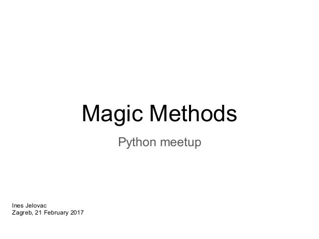 Magic Methods Python Meetup