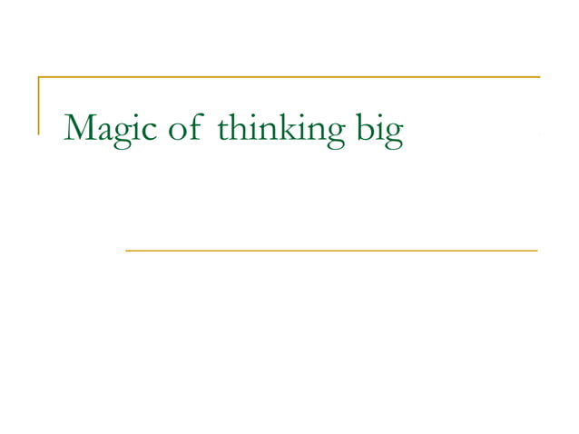 Magic of thinking big | PPT