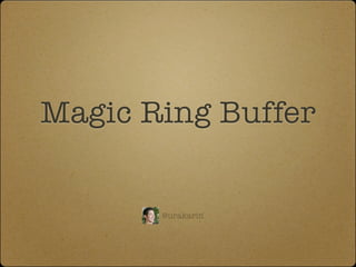 Magic Ring Buffer | PDF