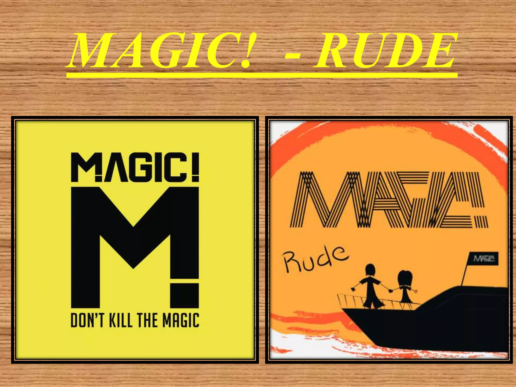 Magic! rude | PPT | Free Download