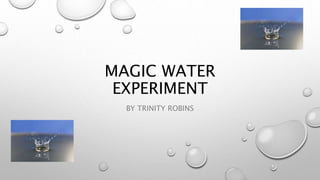Magic water trinity | PPT