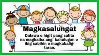 Magkasingkahulugan at magkasalungat | PPTX