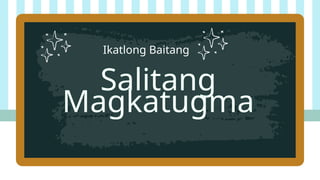 Mga Salitang Magkatugma (Grade Three Lesson) | PPTX