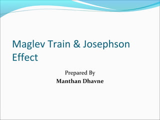 Maglev train & Josephson effect | PPT