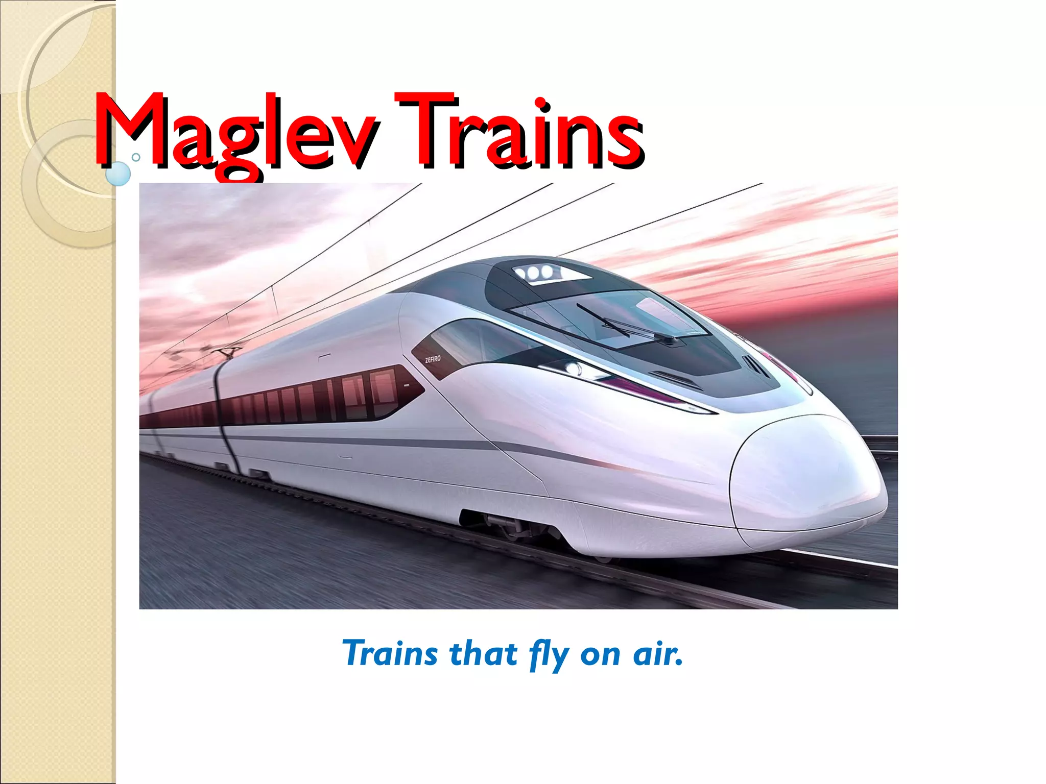 Maglev Trains- Train That Fly on the Air | PPT