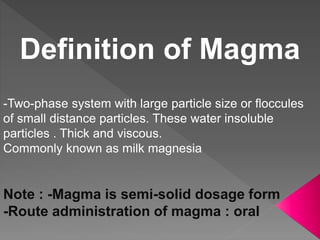 Magma in pharmaceutical dosage form | PPTX