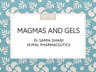 Magmas and Gels Dr.pptx