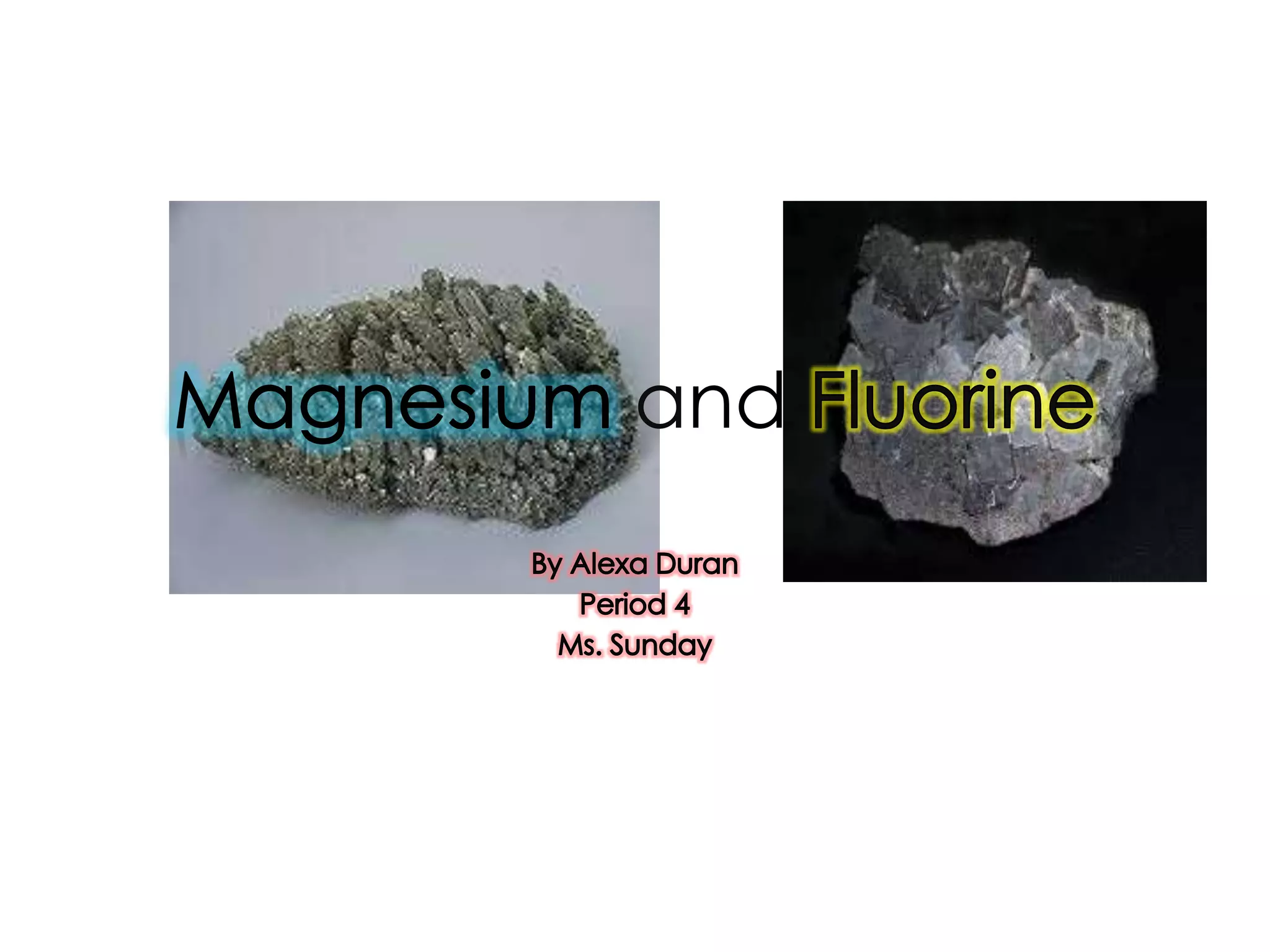 Magnesium and fluorine | PPTX