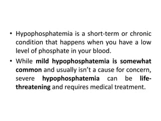 Magnesium imbalances HYPO AND HYPERPHOSPHATEMIA.pptx
