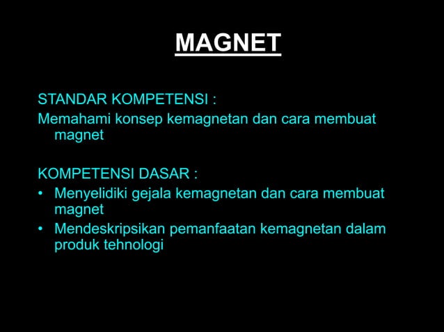 magnet dalam bentuk ppt. Magnet atau besi sembrani adalah suatu benda ...