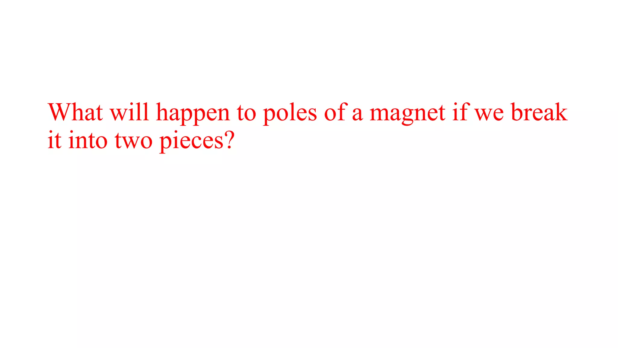 Magnet, it's discovery and magnetic poles.pptx