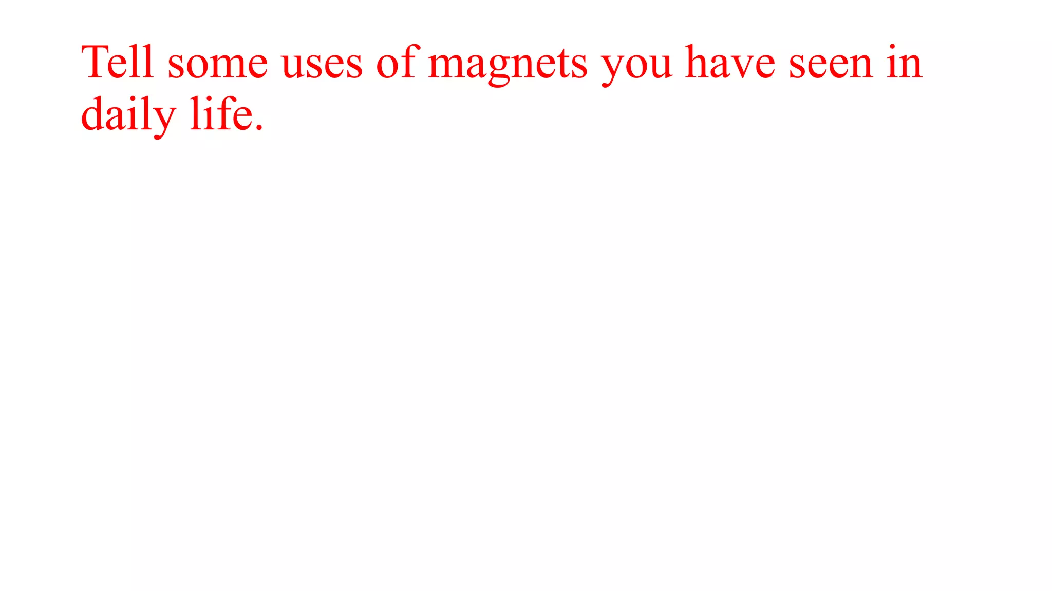 Magnet, it's discovery and magnetic poles.pptx