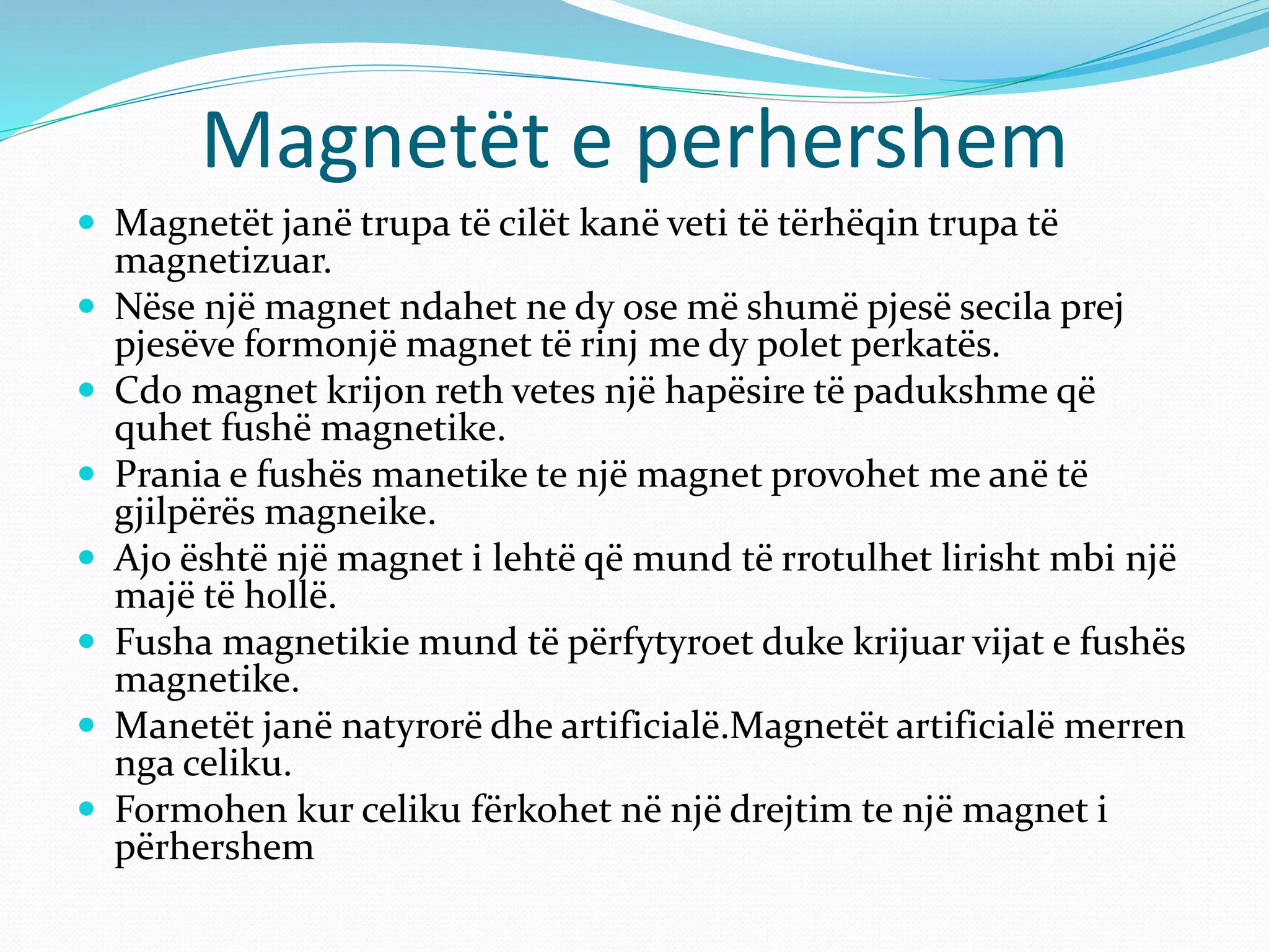 Magnetet e perhershem | PPTX