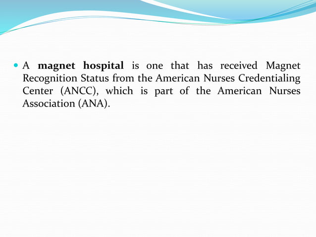 Magnet hospitals | PPTX | Healthcare Industry | Industries