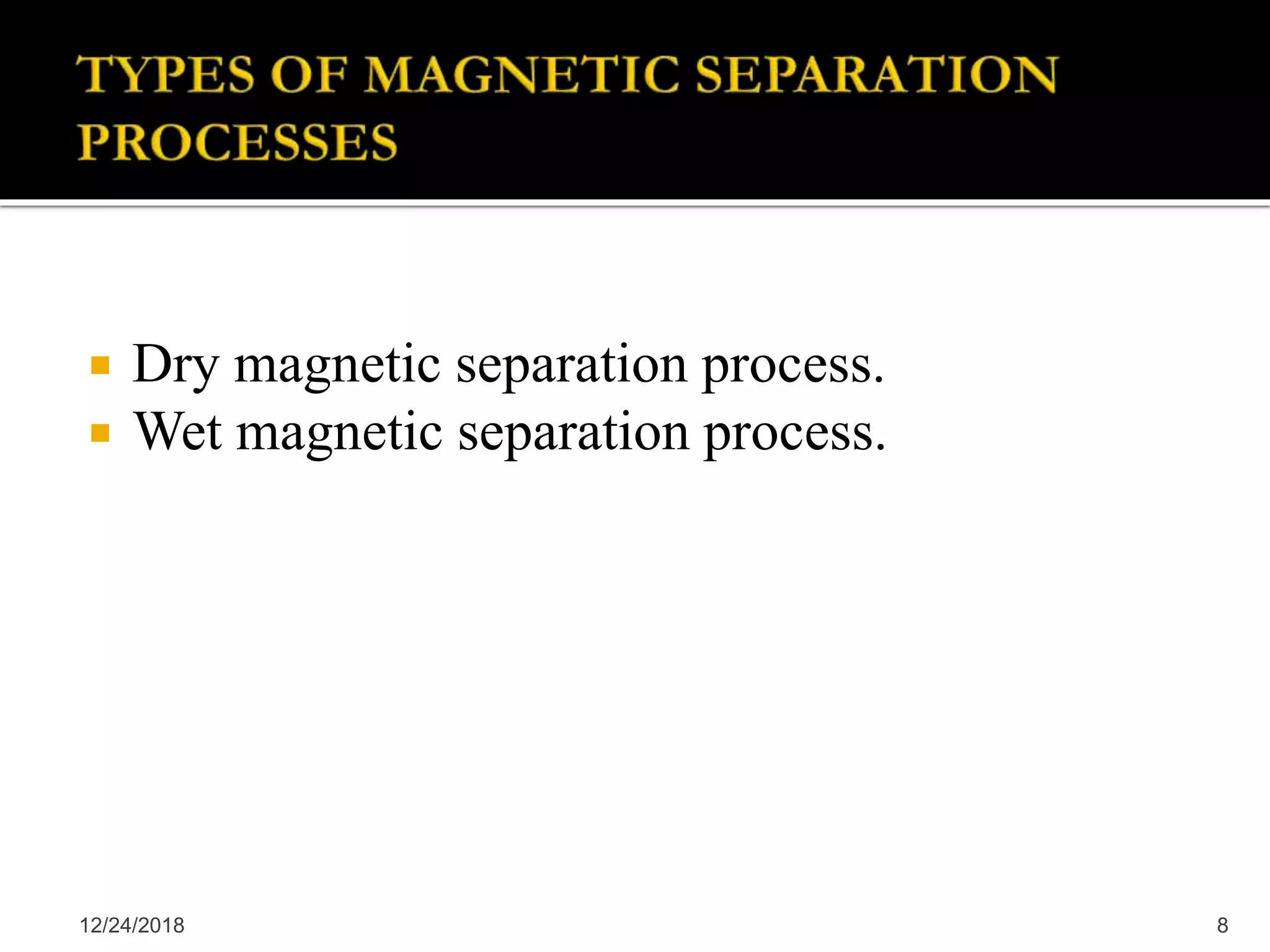 Magnetic separation | PPTX