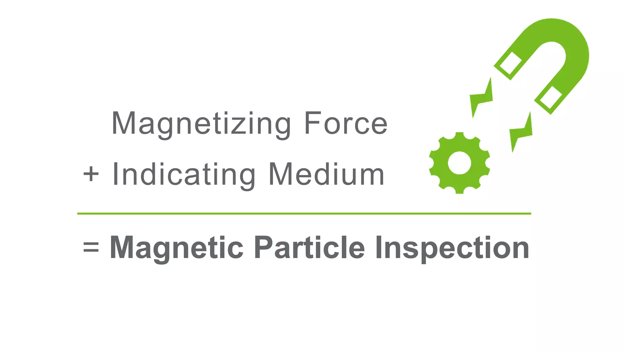 A Primer on Magnetic Particle Inspection | PPTX