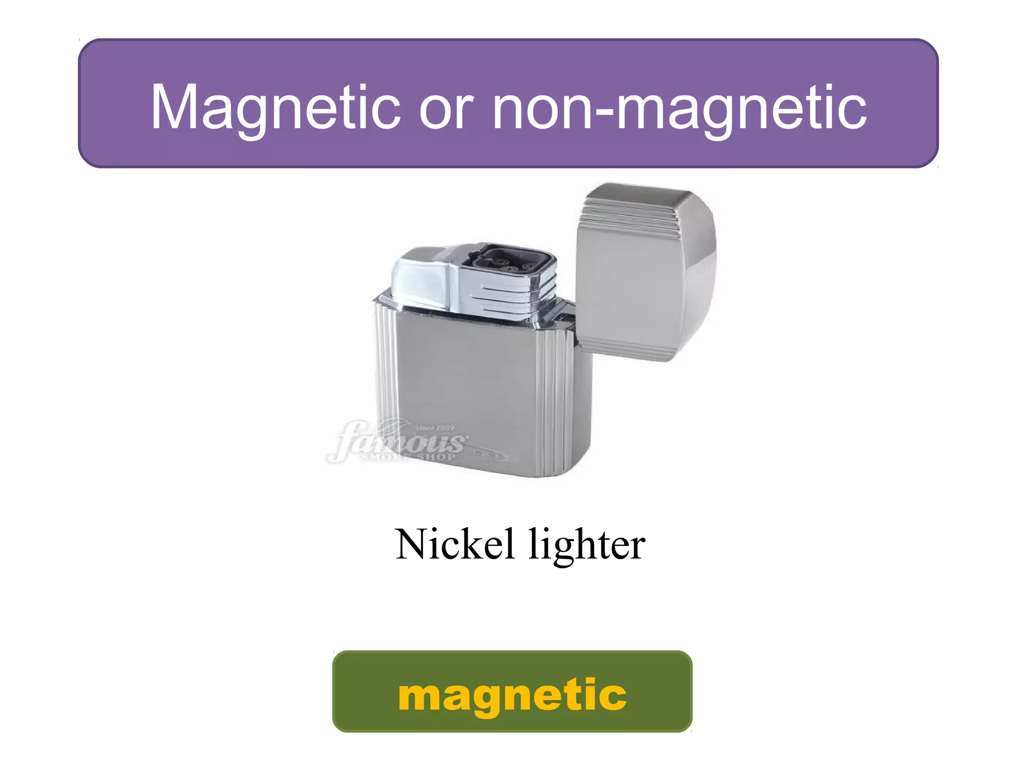 Magnetic and non magnetic | PPT